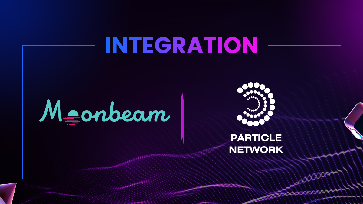 Moonbeam Is Now Supported On Particle Network