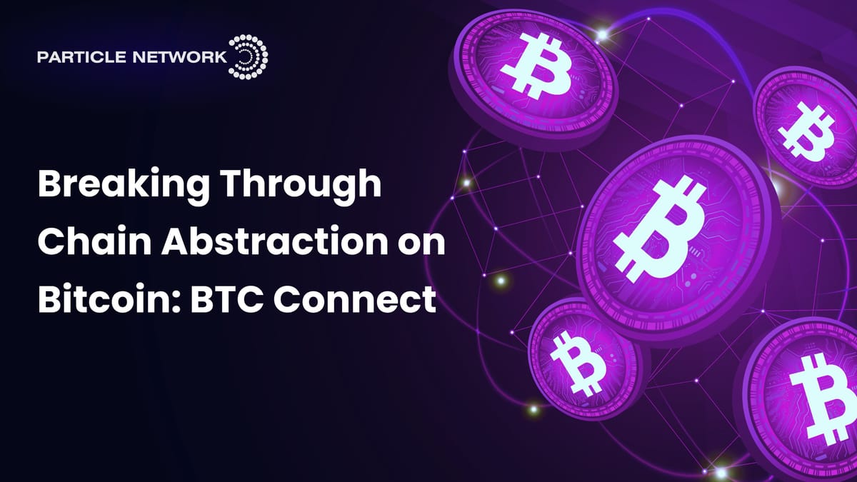 Chain Abstraction on Bitcoin | BTC Connect