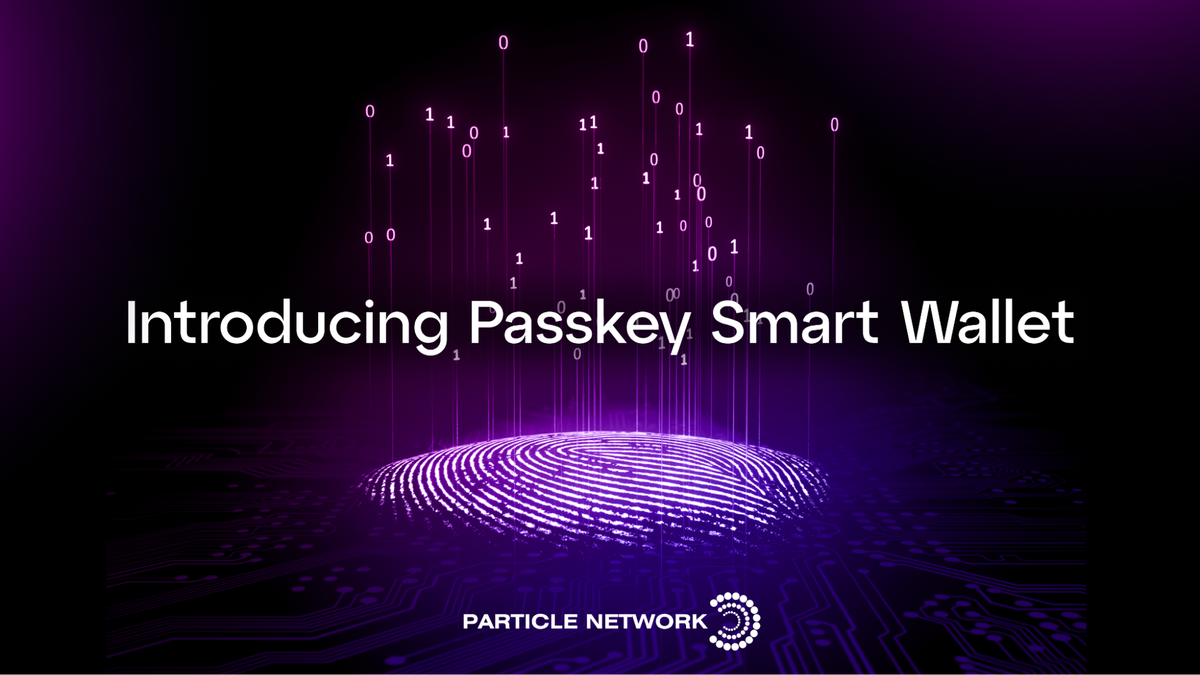 Introducing Passkey Smart Wallet: Particle Network
