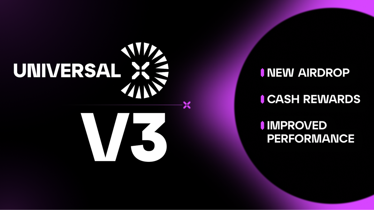 UniversalX V3: New Airdrop Campaign, Cash Rewards & More!